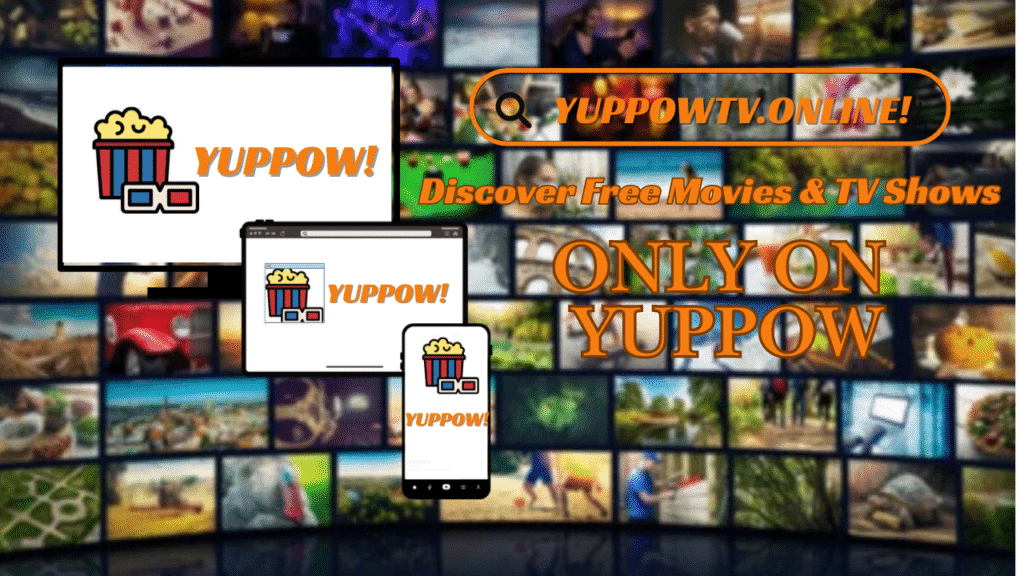 Yuppow – Free HD Movies & TV Shows Streaming Online in 2025